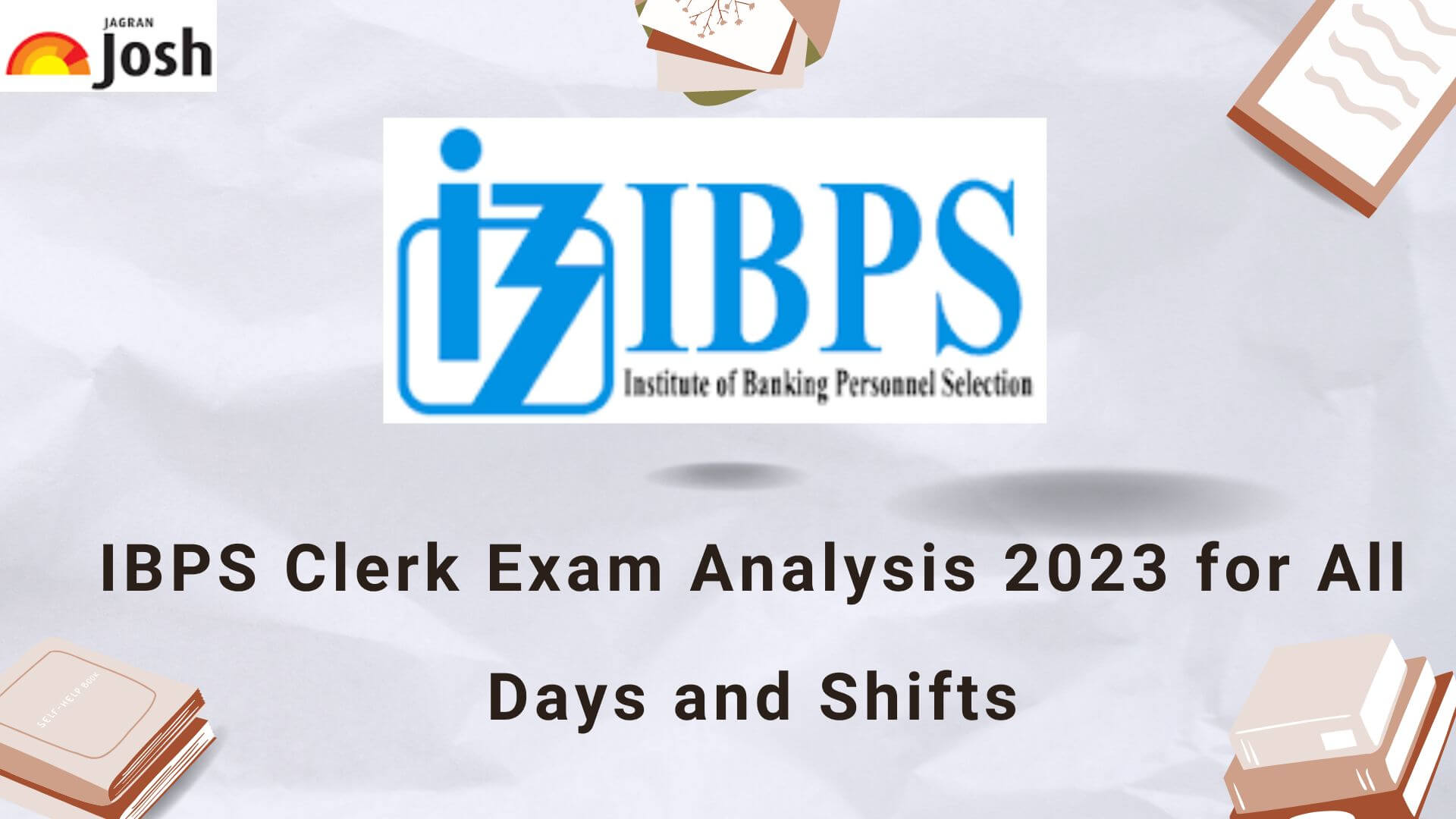 IBPS Clerk Exam Analysis 2023, 26 August: Questions Asked, Difficulty Level